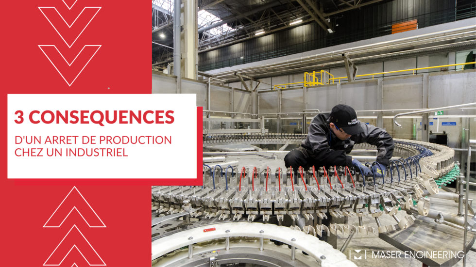 3 conséquences majeures d'un arrêt de production | Maser Engineering