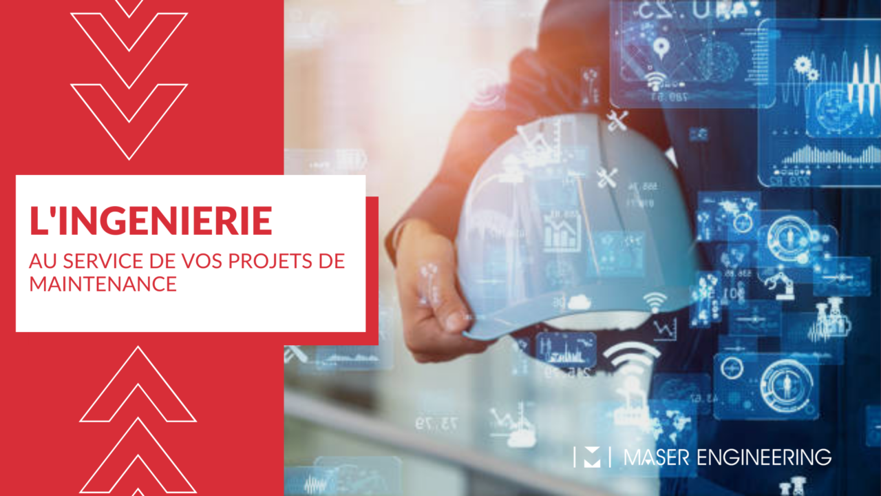 L'ingénierie au service de vos projets de maintenance | Maser Engineering